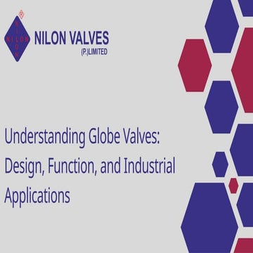 Understanding Globe Valves Design Function and Industrial Applications.pptx