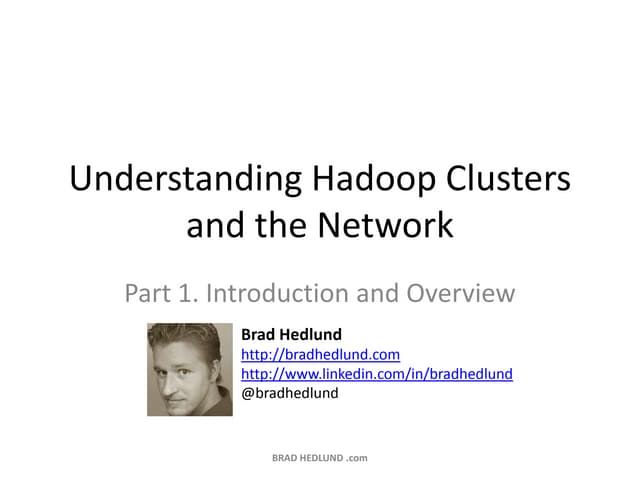 Understanding Hadoop Clusters and the Network | PPT Understanding Hadoop Clusters and the Network | PPT