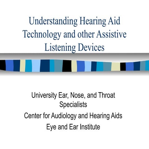 Understanding hearing aid techv2 | PPT