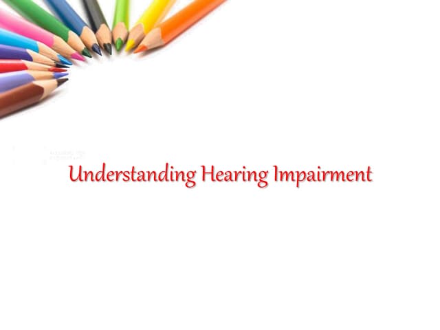 Hearing impairment presentation | PPT