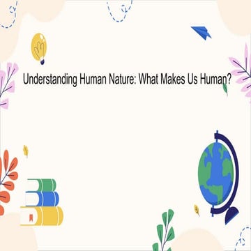 Understanding Human Nature_ What Makes Us Human_.pptx