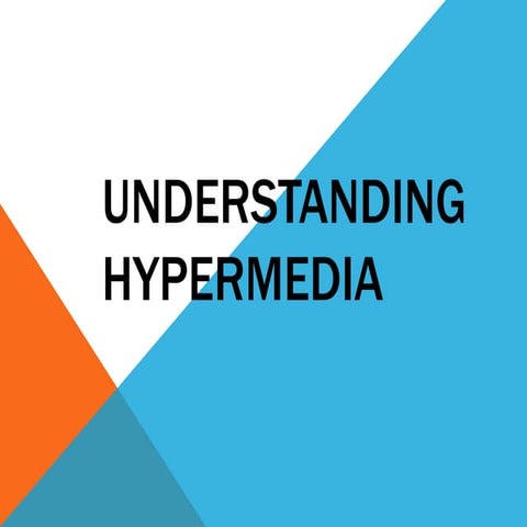 Understanding hypermedia | PPTX