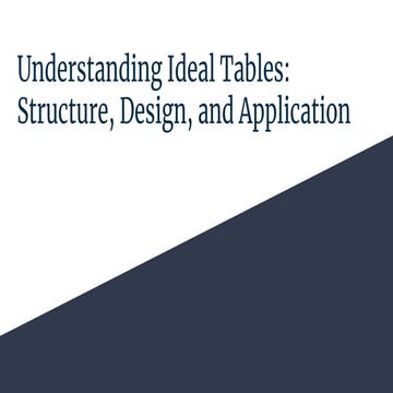 Understanding Ideal Tables_ Structure, Design, and Application | PPT