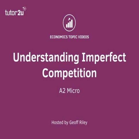 Understanding Imperfect Competition | PPTX