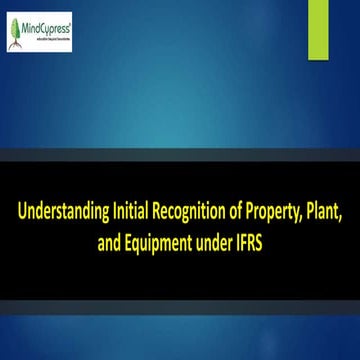 Understanding Initial Recognition of Property, Plant, and Equipment ...