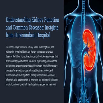 Understanding Kidney Function and Common Diseases: Insights from Hiranandani Hospital | PDF