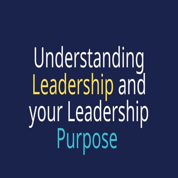 Understanding Leadership and Purpose.pptx