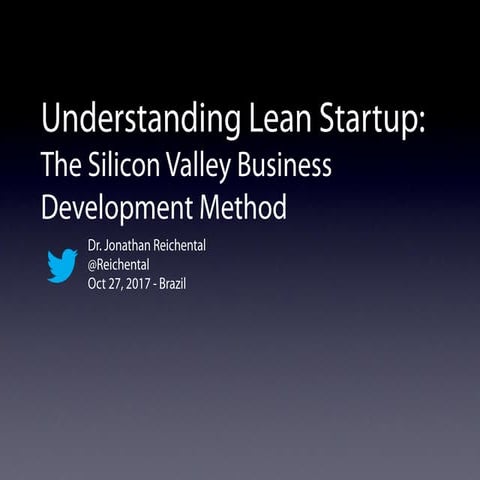 Smart Cities Brazil 2017-Understanding lean start up-the Silicon Valley business method-Jonathan ...