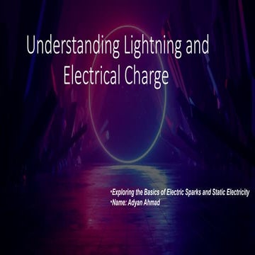 Understanding Lightning and Electrical Charge.pptx