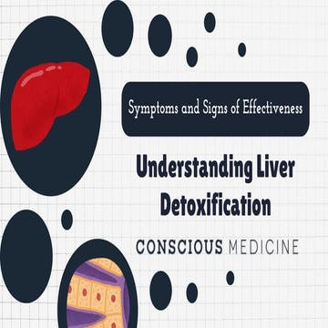 Understanding Liver Detoxification | Conscious Medicine | PDF
