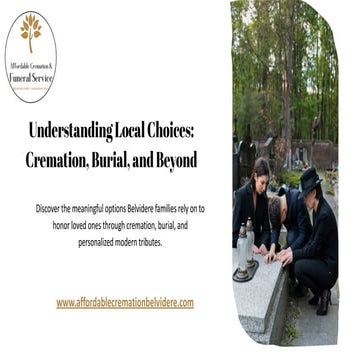 Understanding Local Choices Cremation, Burial, and Beyond | PDF