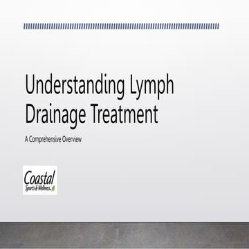 Understanding Lymph Drainage Treatment.pptx