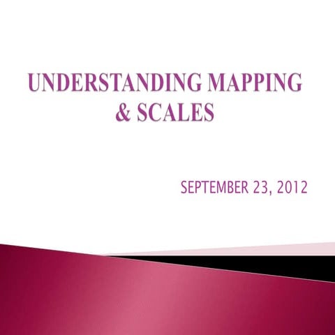 UNDERSTANDING MAPPING & SCALES SGI1014.ppt