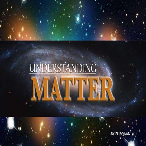 Understanding Matter | PPTX