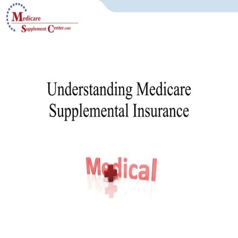 Understanding medicare supplemental insurance | PPS