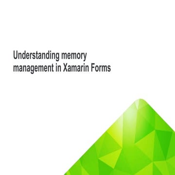 Understanding Memory Management In Xamarin Forms Ppt 0207