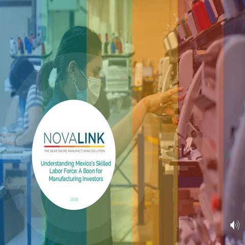 Understanding Mexico’s Skilled Labor Force A Boon for Manufacturing ...