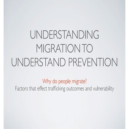 Understanding migration to understand prevention | PPT