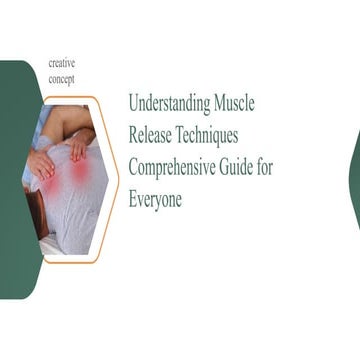 Understanding Muscle Release Techniques_ Comprehensive Guide for ...