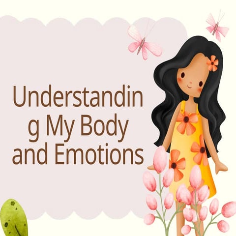 Understanding my body and emotions 5-7(girls).pptx