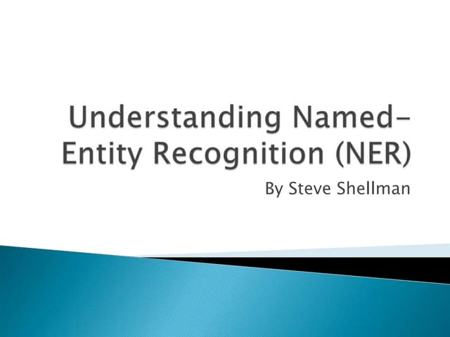 Understanding Named-Entity Recognition (NER) | PPTX Understanding Named-Entity Recognition (NER) | PPTX