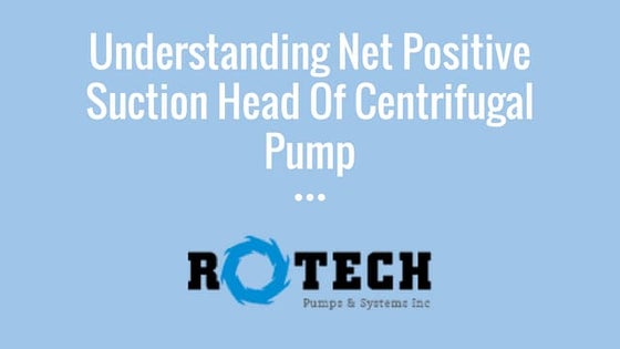 Pump Cavitation & Net Positive Suction Head | PPT