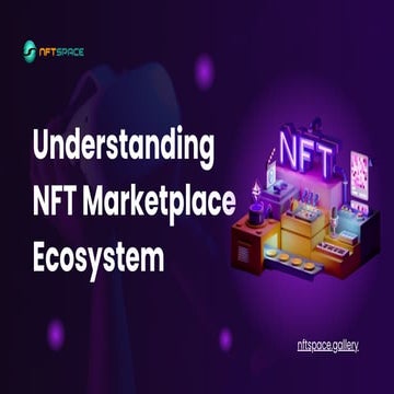 Understanding NFT Marketplace Ecosystem.pdf