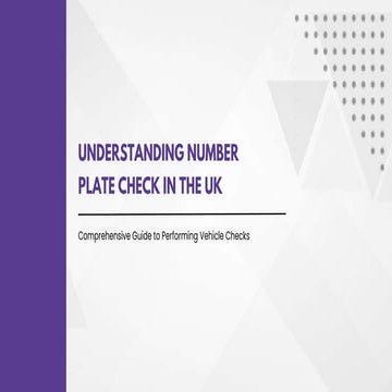 Understanding Number Plate Check in the UK.pptx