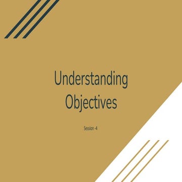 Understanding objectives -session 4 (1).pptx