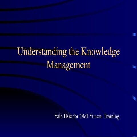 Understanding Of Knowledge Management | PPT