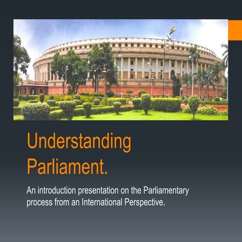 Understanding parliament | PPTX | Politics