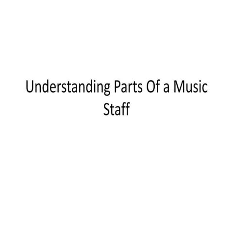 Understanding parts of a music staff | PPTX
