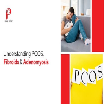 Understanding PCOS, Fibroids & Adenomyosis | PDF