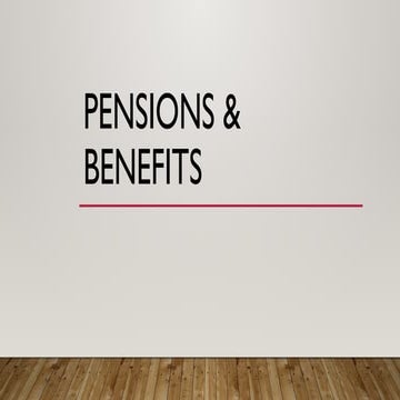 Understanding Pensions & Benefits.pptx Corporate | PPTX