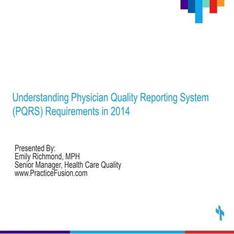 Understanding the Physician Quality Reporting System (PQRS ...