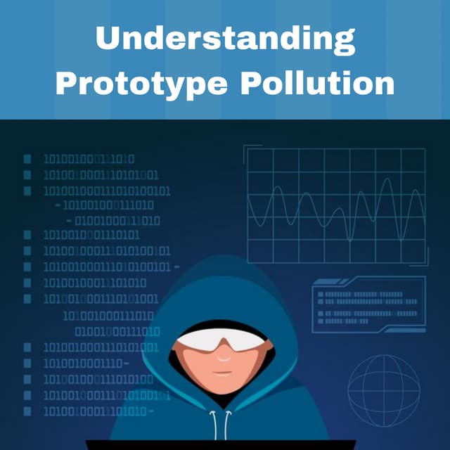 Understanding Prototype Pollution Javascript Vulnerability Allows Attackers To Inject 