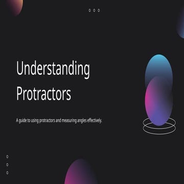 Understanding Protractors.pptx grade 5 k | PPTX