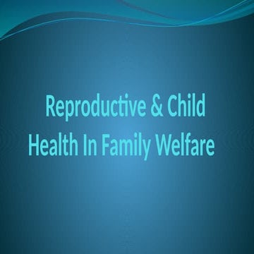 Understanding Reproductive & Child Health.pptx