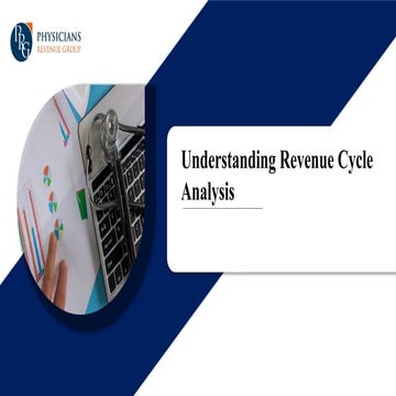 A Physician's Guide to Understanding Revenue Cycle Analysis | PPTX
