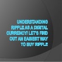 Understanding ripple as a digital currency! let's find out an easiest ...