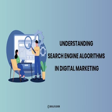 Understanding Search Engine Algorithms in Digital Marketing ...