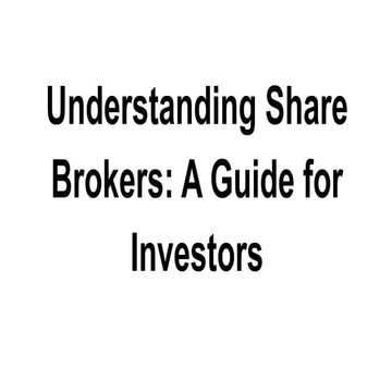 Understanding Share Brokers_ A Guide for Investors.pdf