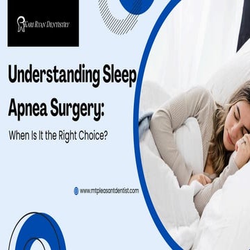 Understanding Sleep Apnea Surgery: When Is It the Right Choice? | PDF