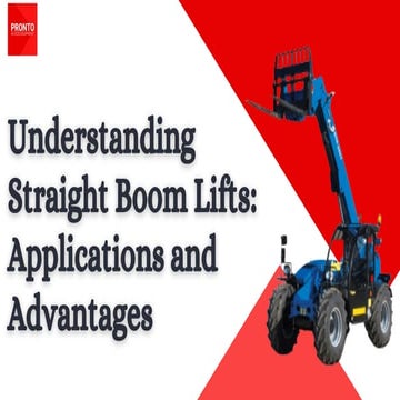 Understanding Straight Boom Lifts Applications and Advantages.pdf
