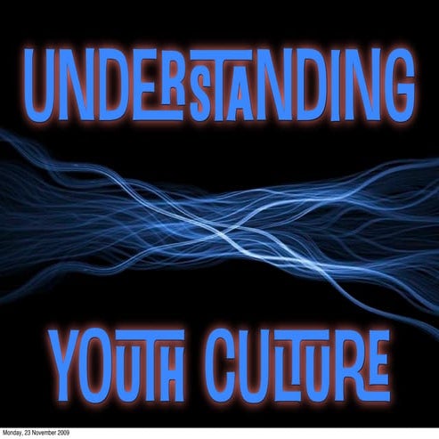 Understanding Teen Culture | PPT