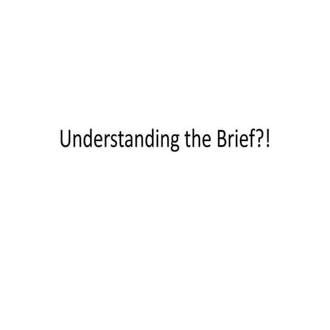 Understanding the brief lesson 1 | PPTX
