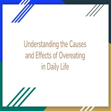 Understanding the Causes and Effects of Overeating in Daily Life | PDF