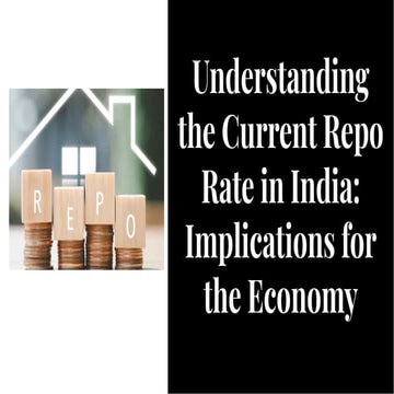 Understanding the Current Repo Rate in India: Implications for the ...
