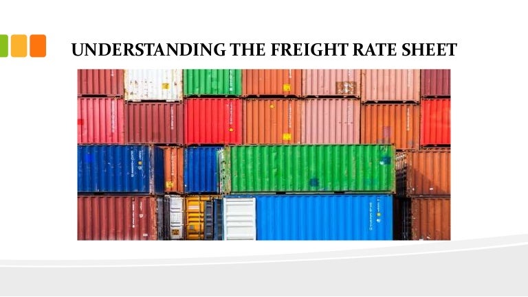 UNDERSTANDING THE FREIGHT RATE SHEET