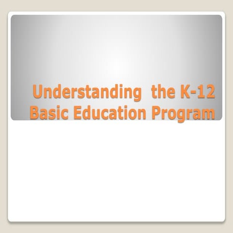K to 12 CURRICULUM FOR BASIC EDUCATION | PPTX